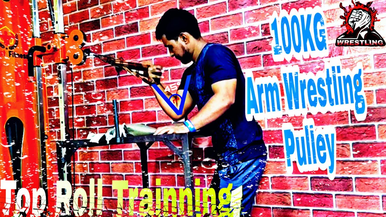 Arm Wrestling Top Roll Trainning | Arm Wrestling workout 2020 | SANDEEP ...