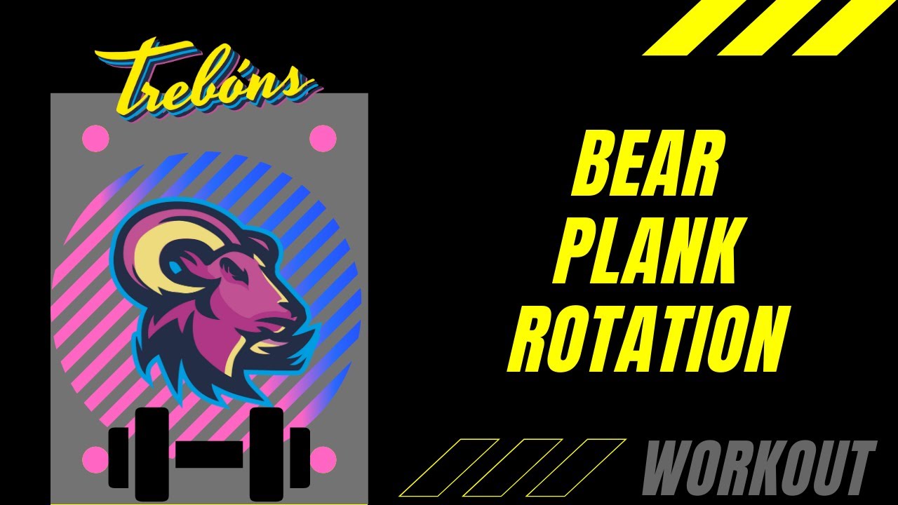 BEAR PLANK ROTATION - YouTube