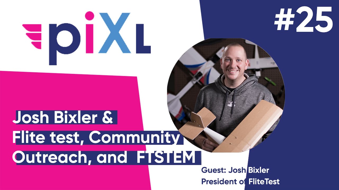 PiXL Drone Show #25 - Josh Bixler and Flite Test - YouTube