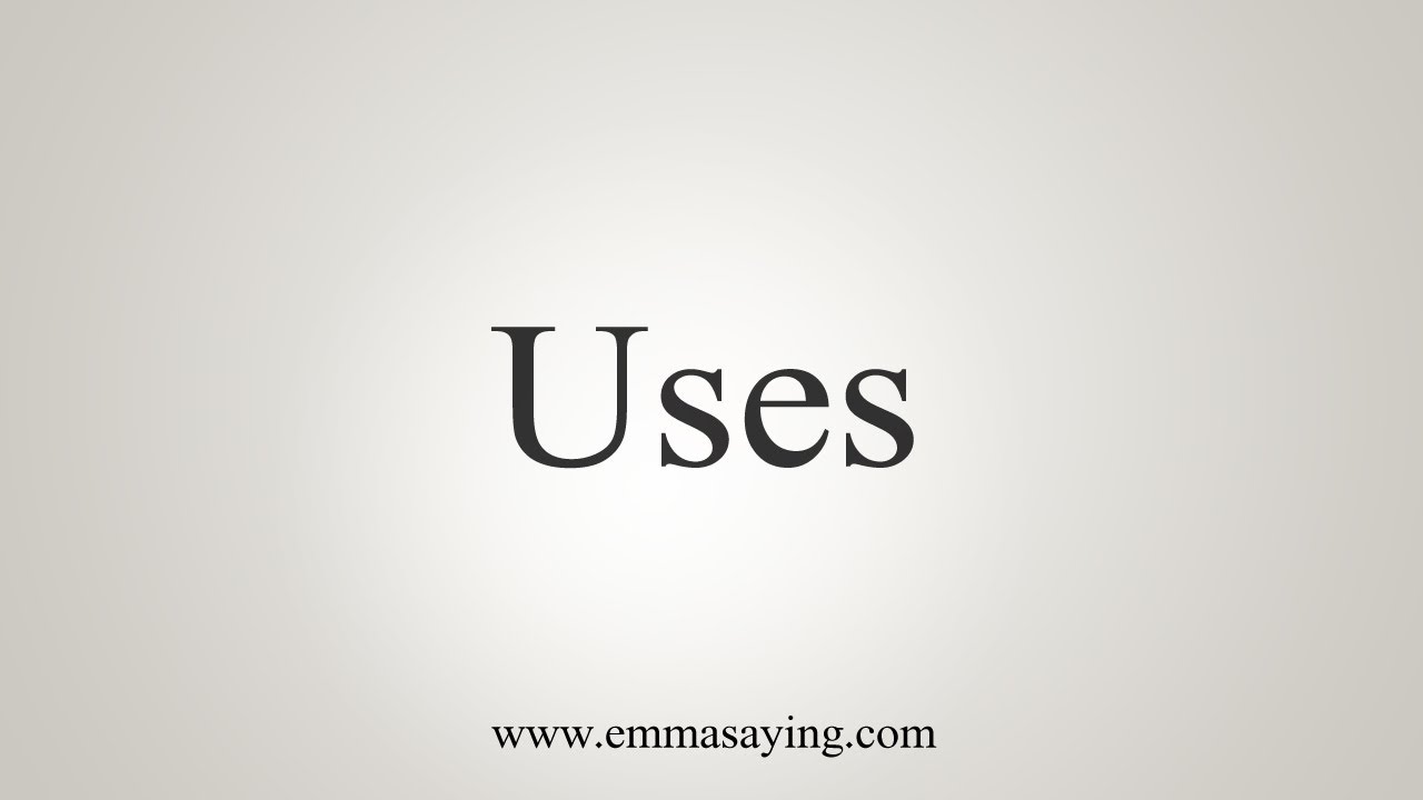 How To Say Uses YouTube how-to-say-uses-youtube