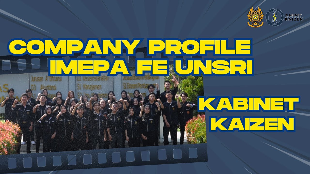 Company Profile IMEPA FE UNSRI 2023 Kabinet Kaizen - YouTube
