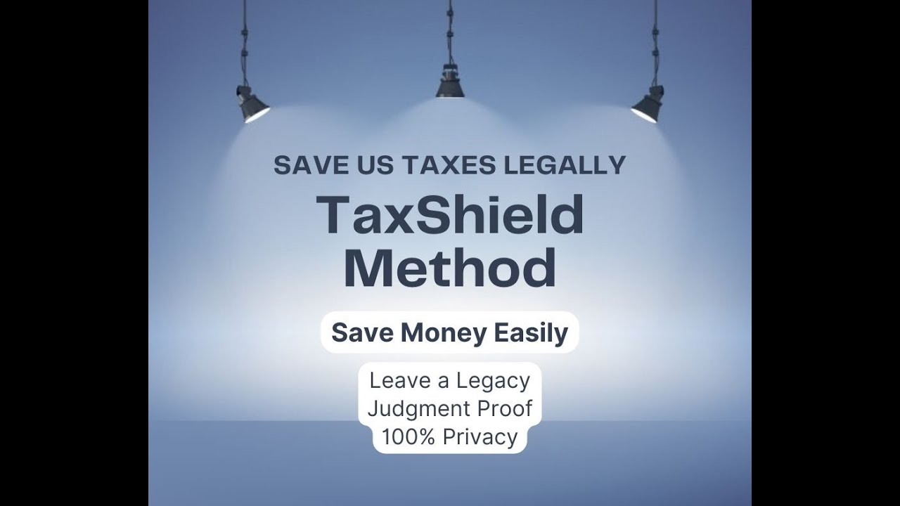 Save US Taxes Legally with the TaxShield Method LinkedIn 03/17/25 - YouTube