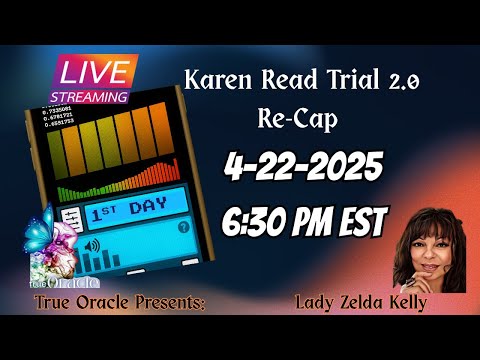 LIVE: True Oracle Presents: Lady Zelda Recap Karen Read Trial! - YouTube