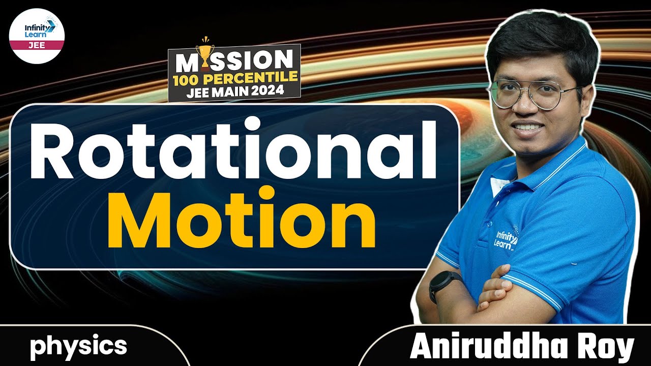 Rotational Motion || #JEE2024 Physics || LIVE || Aniruddha Roy || Infinity Learn JEE - YouTube