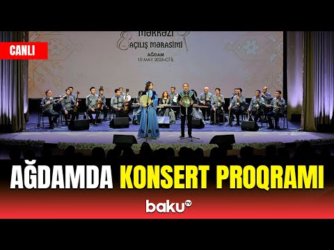 Ağdam Muğam Mərkəzində konsert proqramı - CANLI