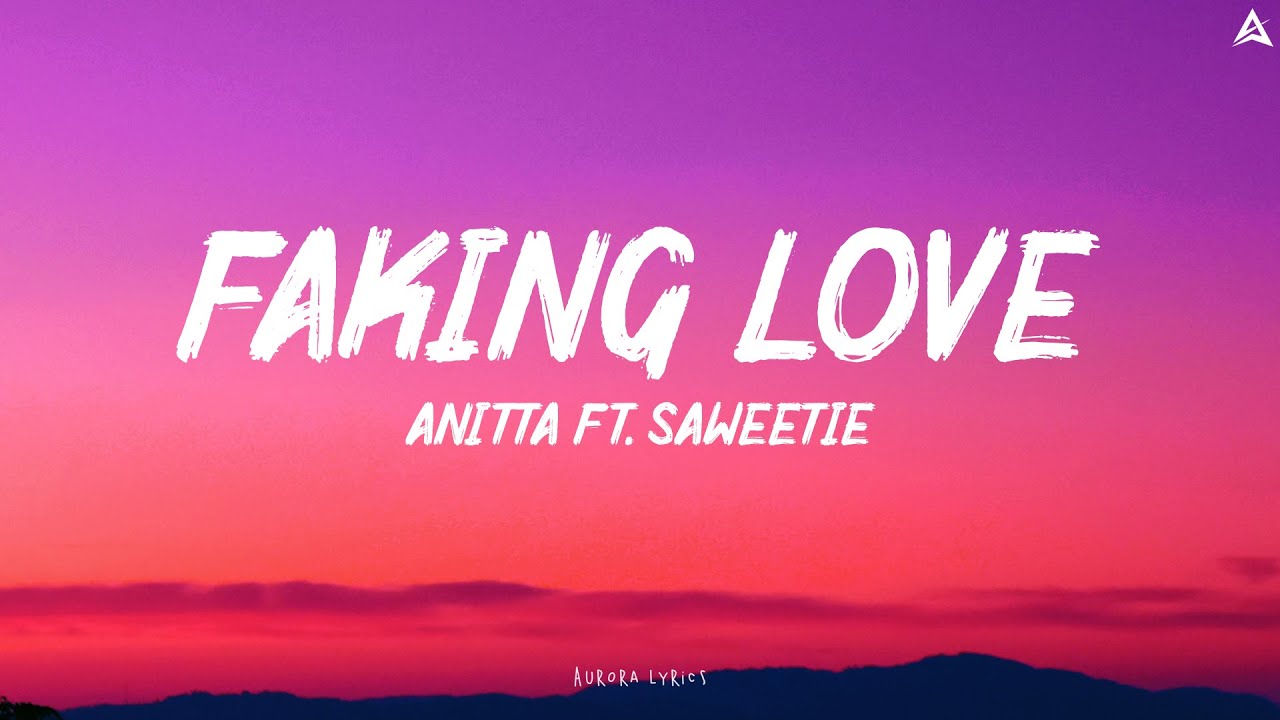 Anitta ft. Saweetie - Faking Love ( Lyrics ) - YouTube