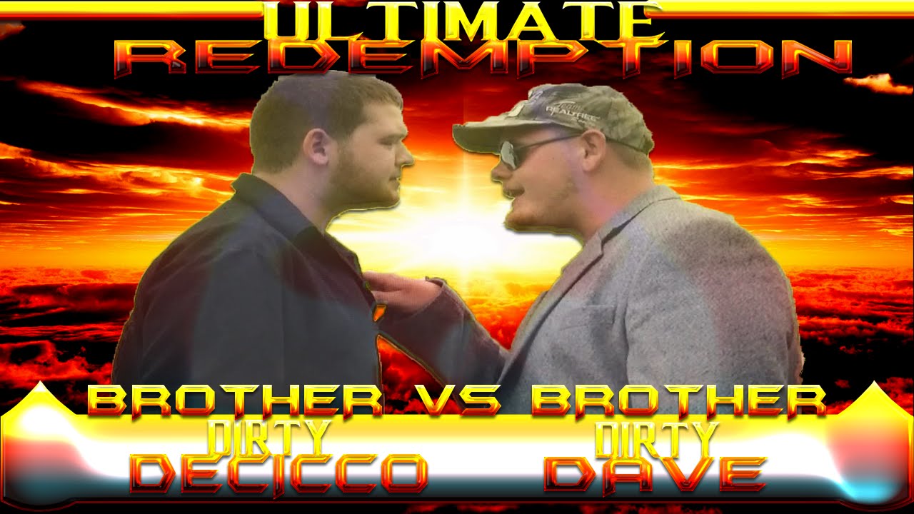 Dirty Decicco vs Dirty Dave l Ultimate Redemption: Brother vs Brother ...