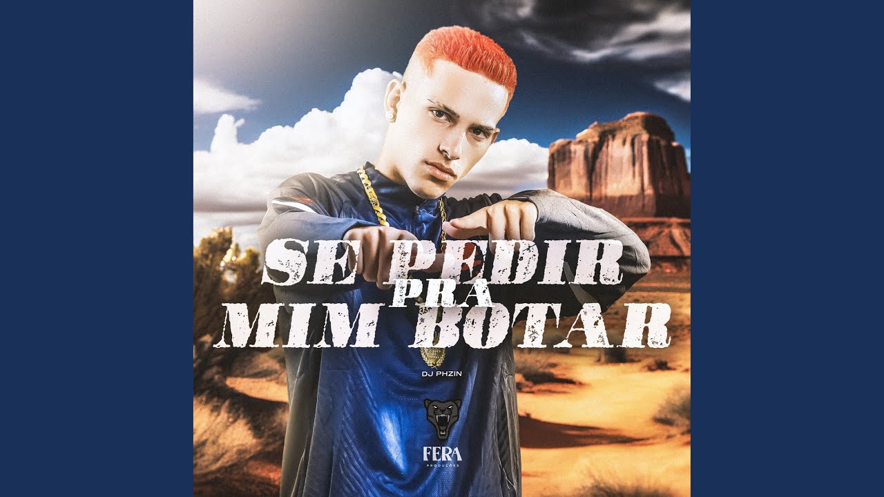 Se Pedir pra Mim Botar - YouTube
