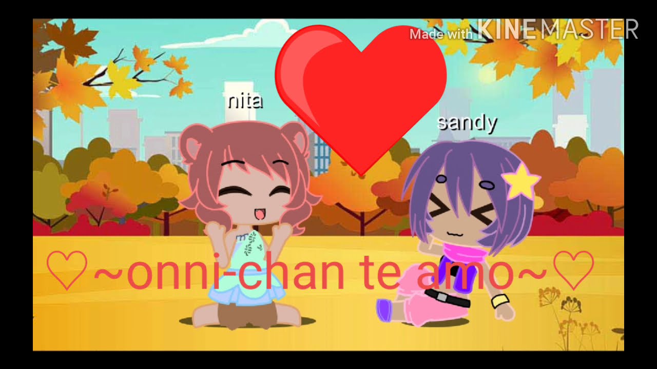 onni-chan te amo~♡° gacha club☆brawl stars☆sandy x nita☆meme☆ - YouTube