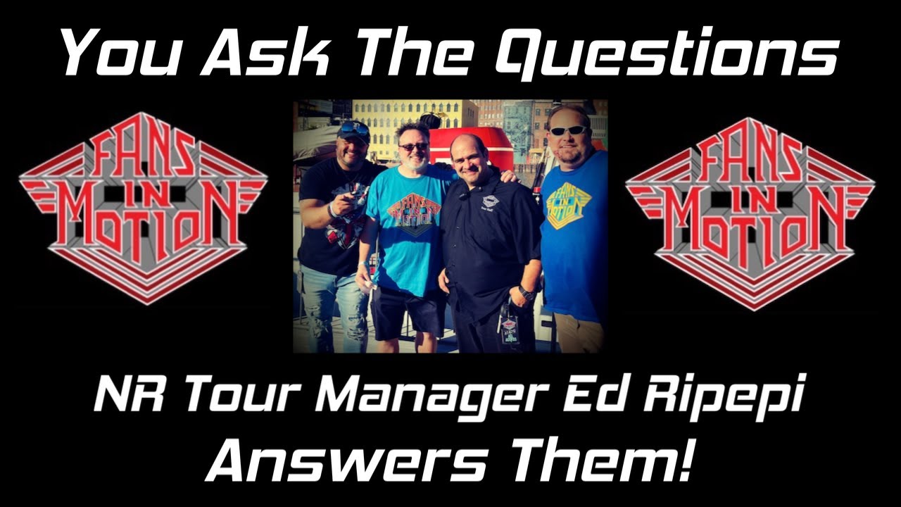 Fans In Motion Episode 113: You Ask The Questions, NIGHT RANGER Tour ...