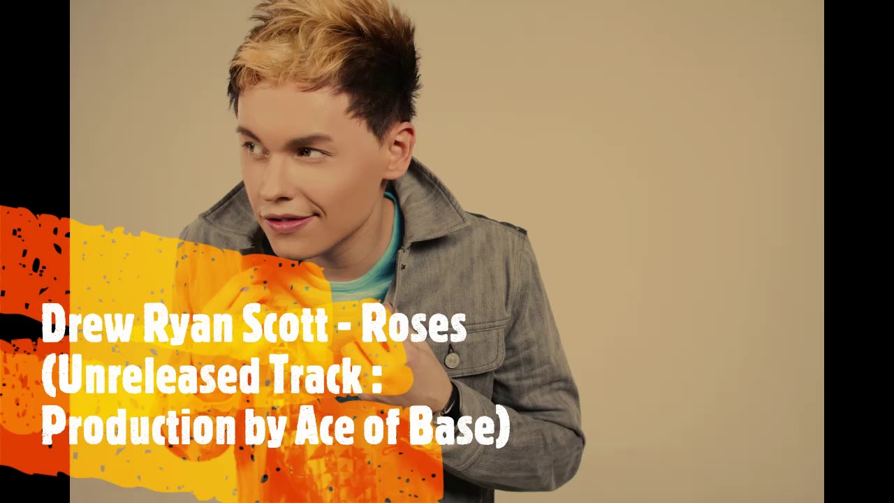 Drew Ryan Scott - Roses (Unreleased Track: Produced by Ace of Base) - YouTube Music