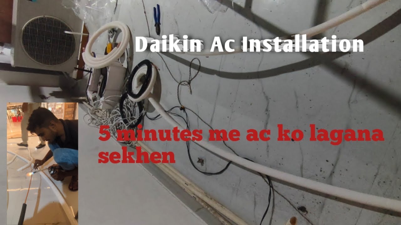 (Daikin AC)"Daikin AC Installation Full Process Step by Step | AC New ...