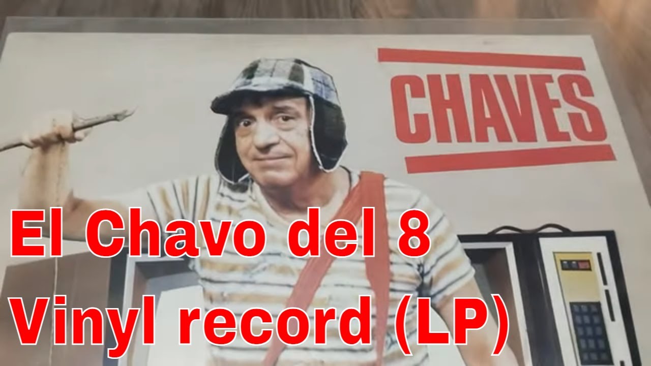 CHAVES (EL CHAVO DEL 8) VINYL RECORD (LP) | Unboxing - YouTube