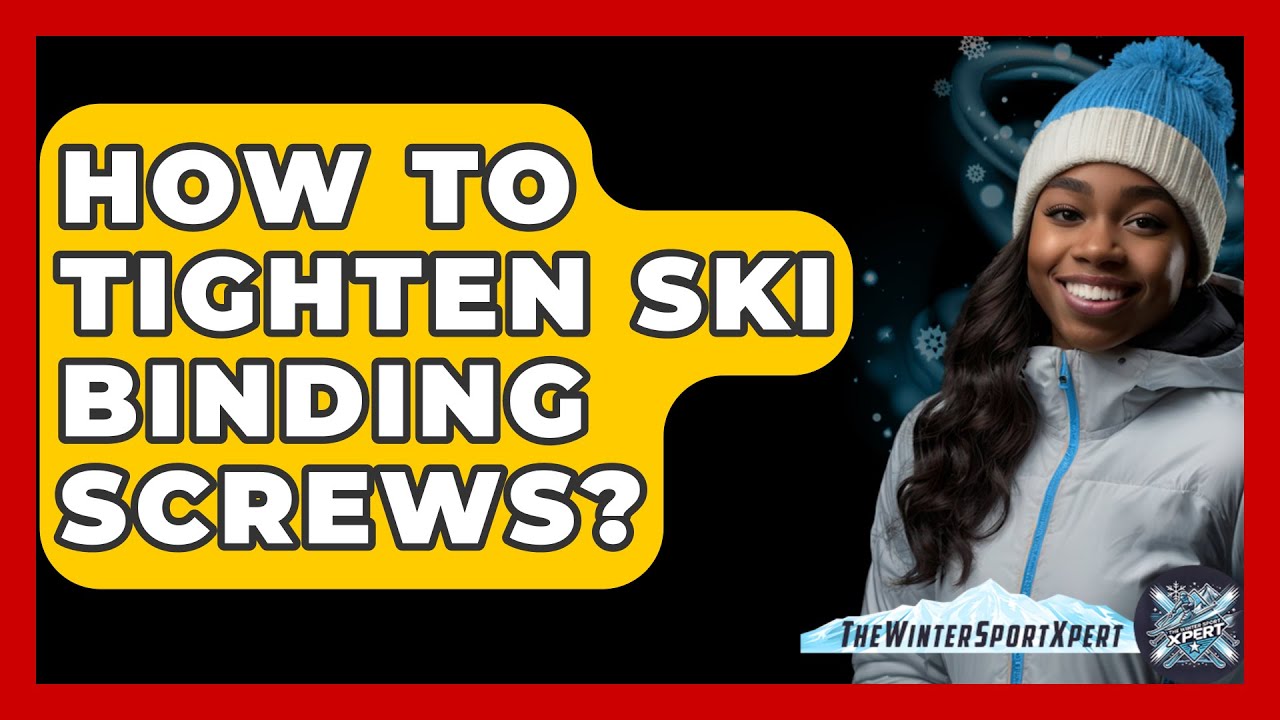 How To Tighten Ski Binding Screws? - The Winter Sport Xpert - YouTube
