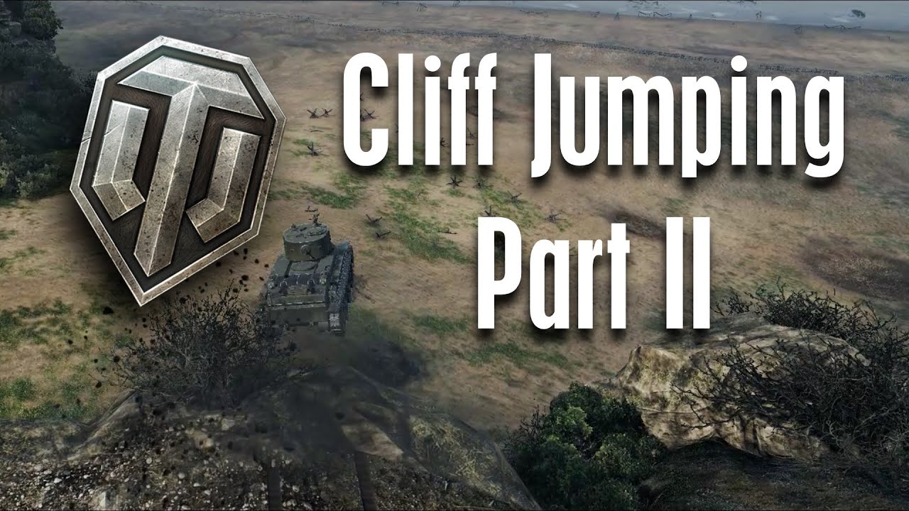 Cliff Jumping Part II - World of Tanks - YouTube