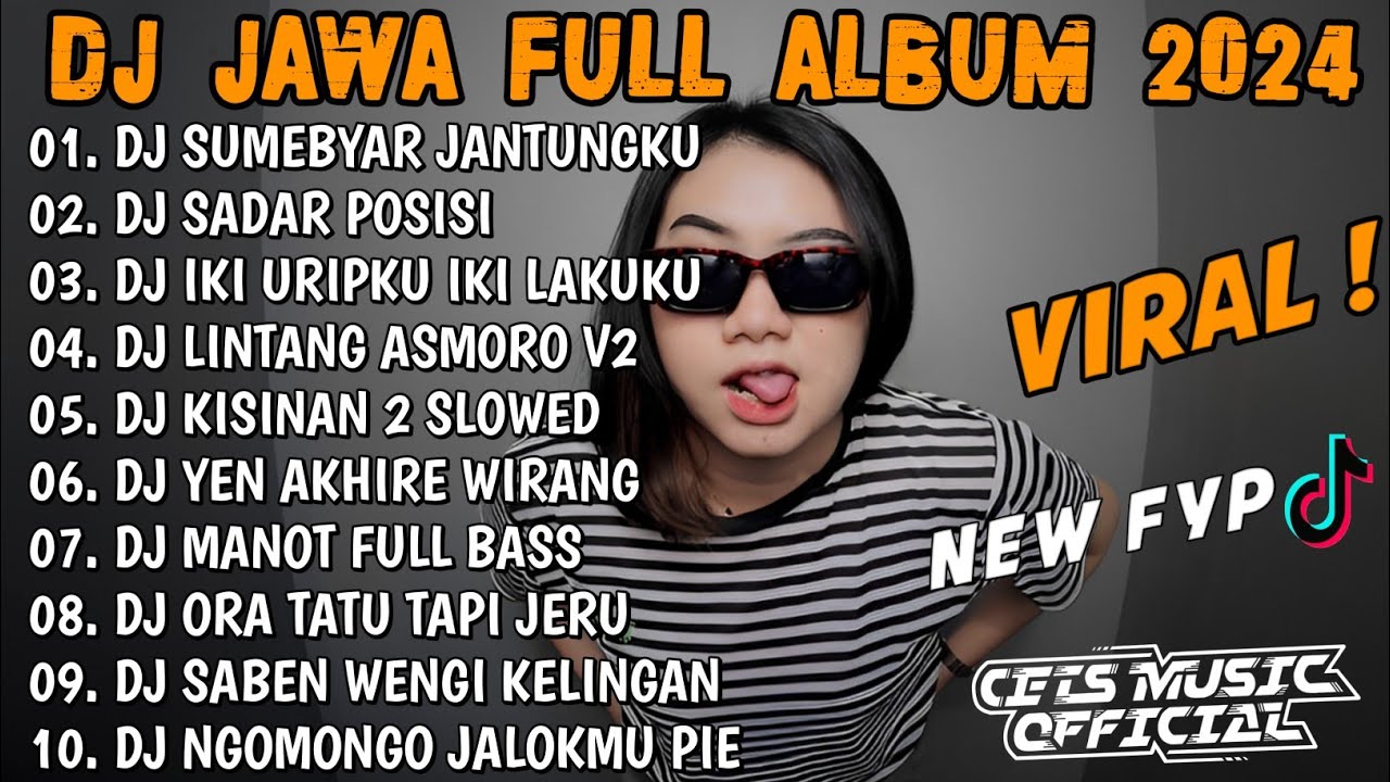 DJ JAWA FULL ALBUM 2024 || DJ SUMEBYAR JANTUNGKU X SADAR POSISI X ...
