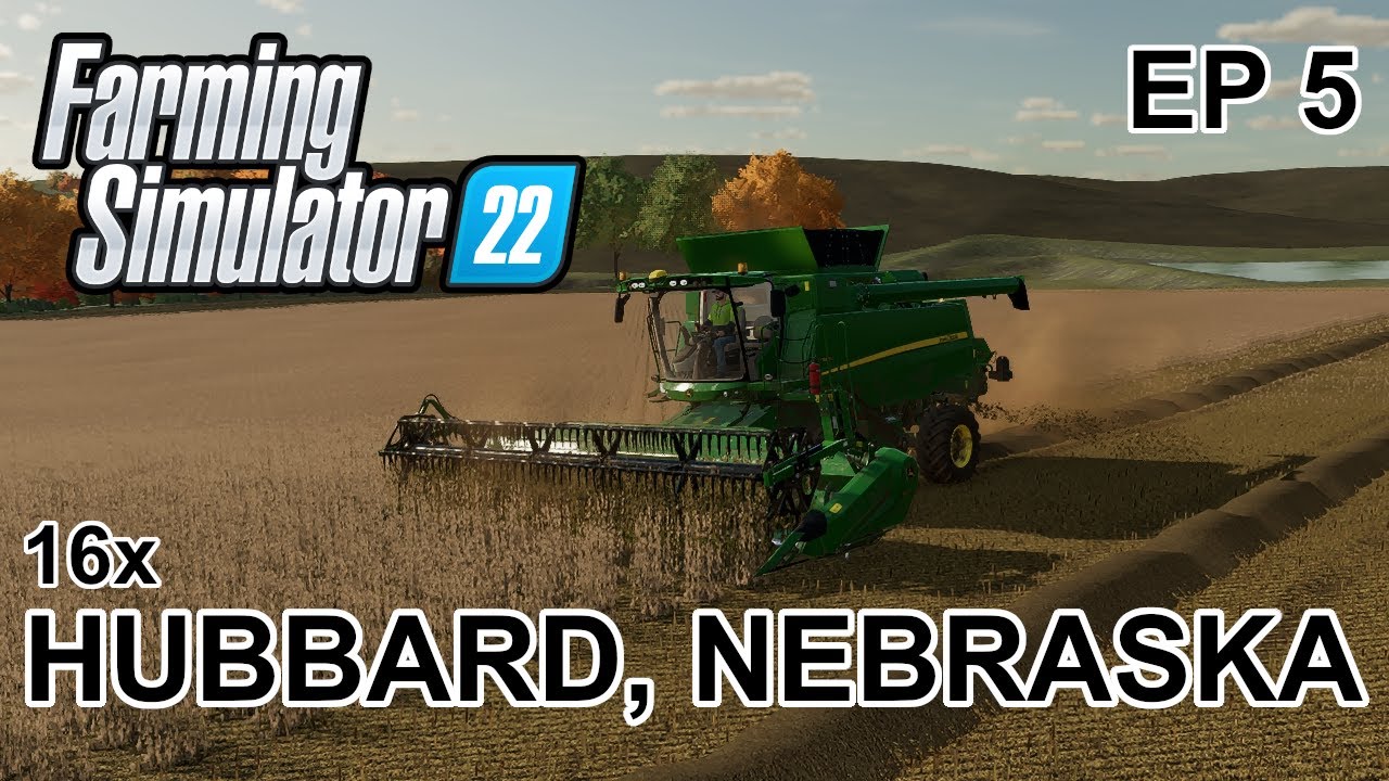 Hubbard, Nebraska 16x Map Episode 5 | Farming Simulator 22 - YouTube
