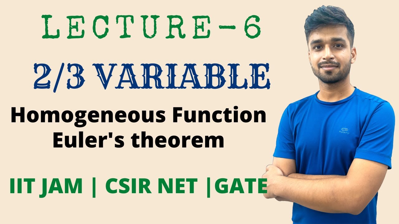 Lecture 6 Homogenous Function And Eulers Theorem Function Of 23 Variable Vivek Sir Youtube