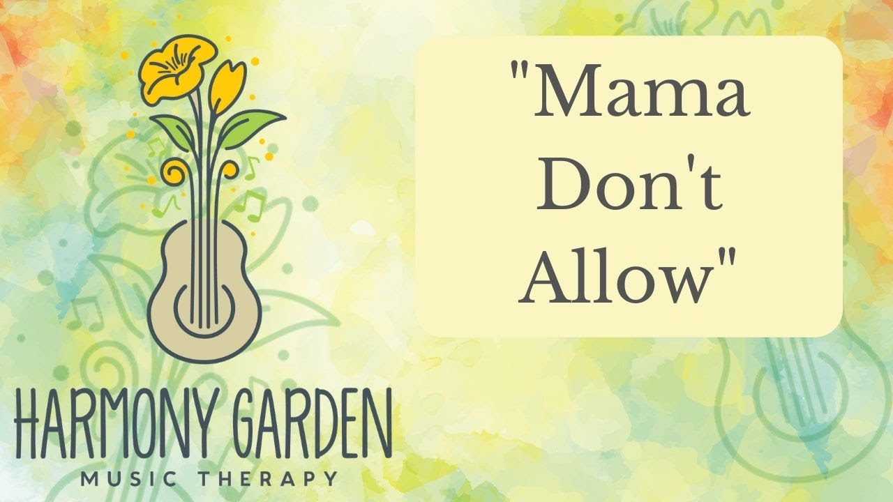 Mama Don't Allow - Traditional Interactive Silly Song for Music Therapy ...