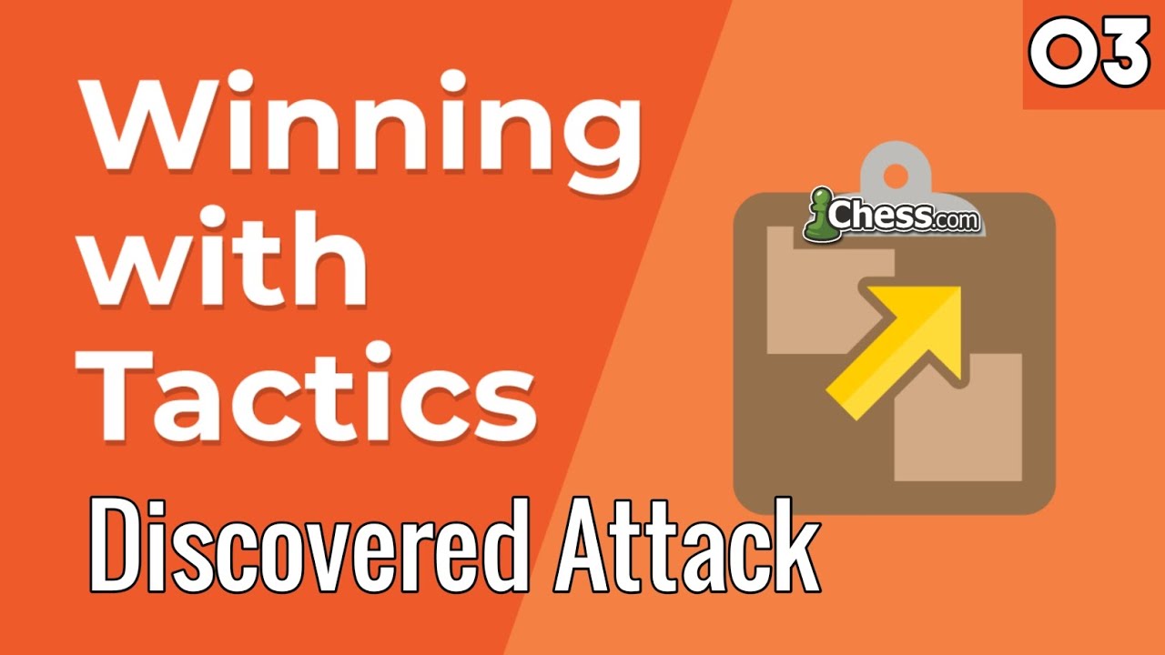 03. Discovered Attack [Winning with Tactics] Chess Lessons - Chess.com ...