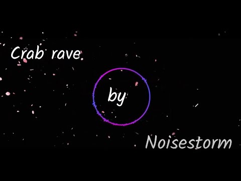 Crab Rave by Noisestorm (Lyrics Video) - YouTube