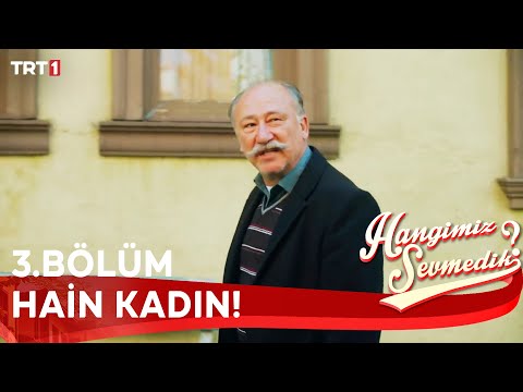 Ne Geçmişi Unutabiliyorum, Ne De Bugünü Yaşayabiliyorum - Hangimiz Sevmedik 3. Bölüm