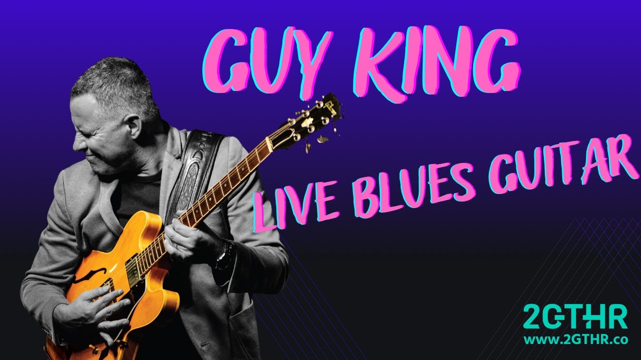 Guy King Live Blues Guitar ! - YouTube