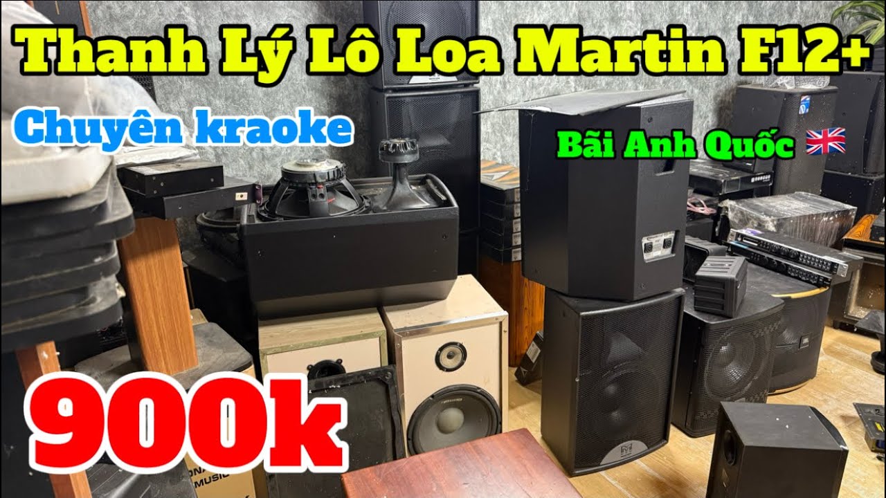 Thanh Lý Lô Loa Martin F12+ Bãi Anh Quốc 🇬🇧 Giá 900k, Chuyên Kraoke Sự ...