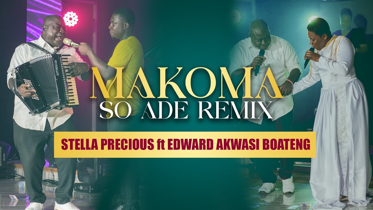 MAKOMA SO ADE3| STELLA PRECIOUS ft EDWARD AKWASI BOATENG LIVE RECORDING ...