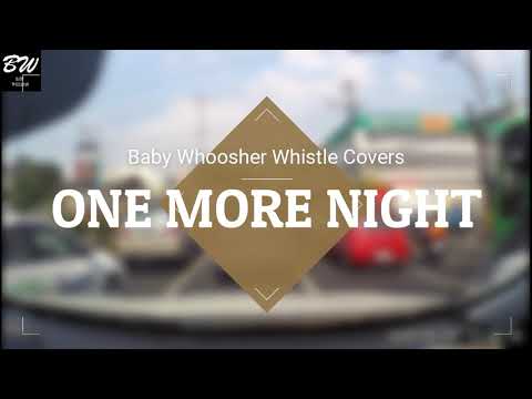 Maroon 5 - One More Night | Whistle Cover by Baby Whoosher