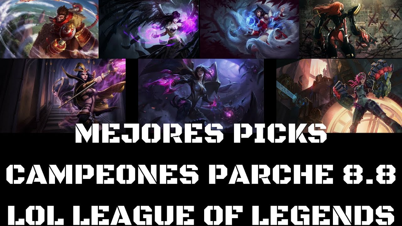 MEJORES PICKS CAMPEONES PARCHE 8.8 LOL LEAGUE OF LEGENDS TOP JUNGLA MID ...