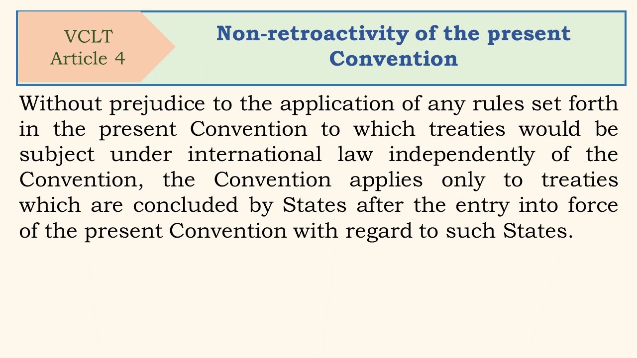 Treaty law convention, Article 4, Non retroactivity of the present ...