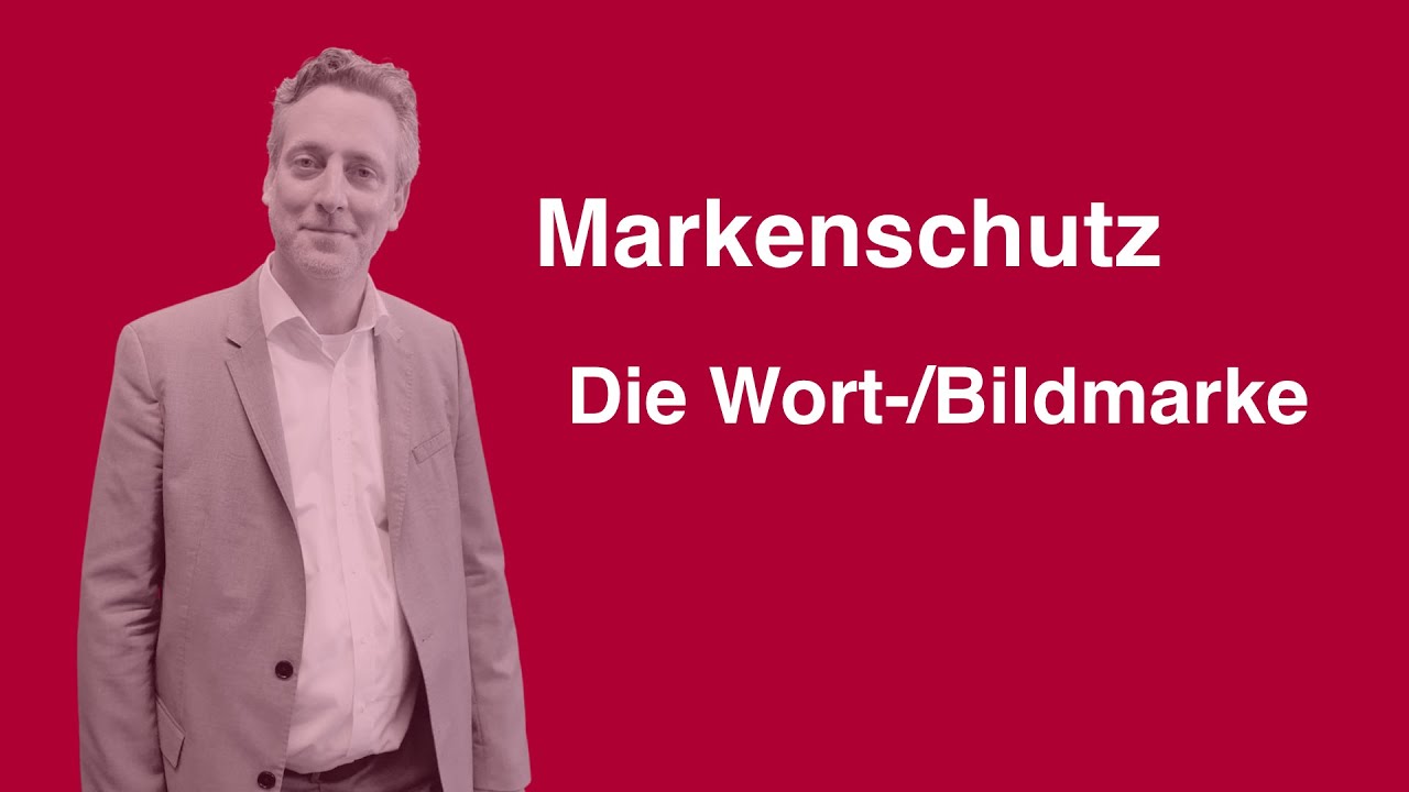 Markenschutz - Die Wort-/Bildmarke - YouTube