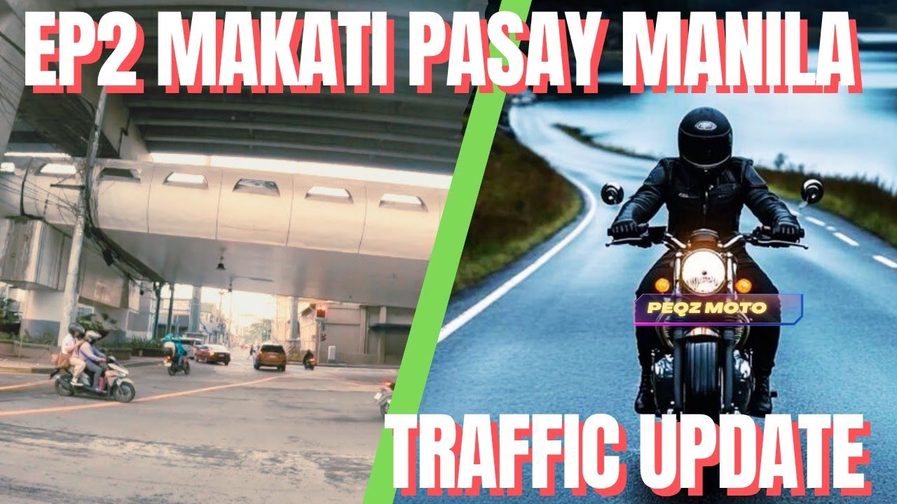EP2 MAKATI PASAY MANILA TRAFFIC UPDATE #PEQZMOTO - YouTube