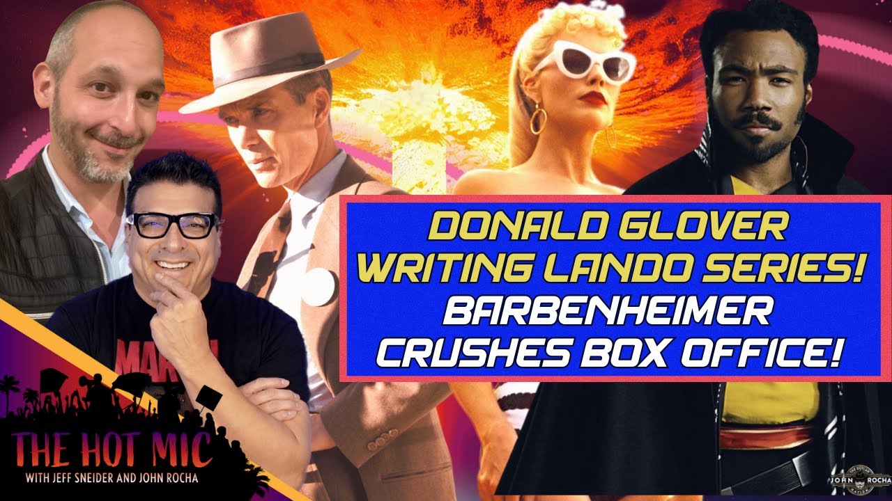Donald Glover Writing Lando Series! Barbie and Oppenheimer Crush the ...