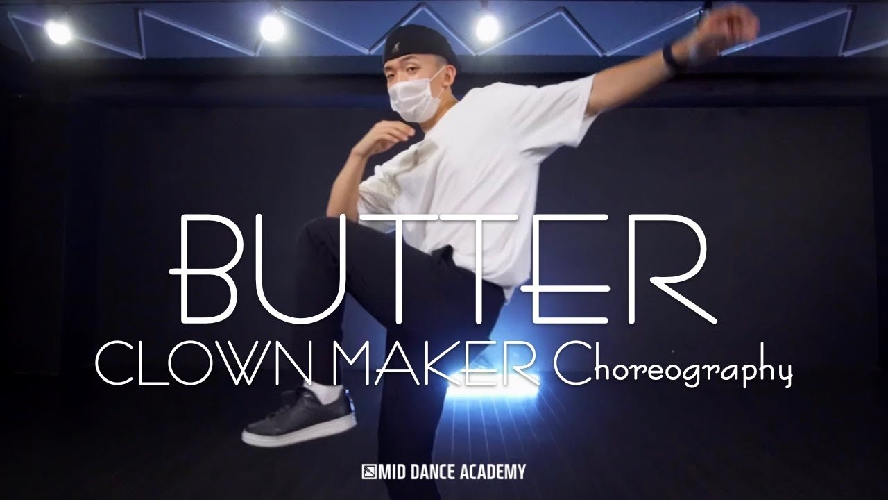 BTS (방탄소년단) - ButterㅣCLOWN MAKER ChoreographyㅣMID DANCE STUDIO - YouTube