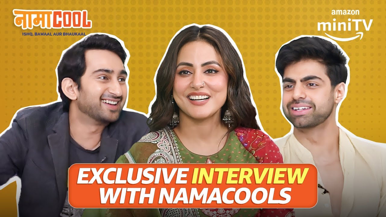 Namacool Cast Exclusive Interview ft. Hina Khan, Abhinav Sharma & Aaron ...
