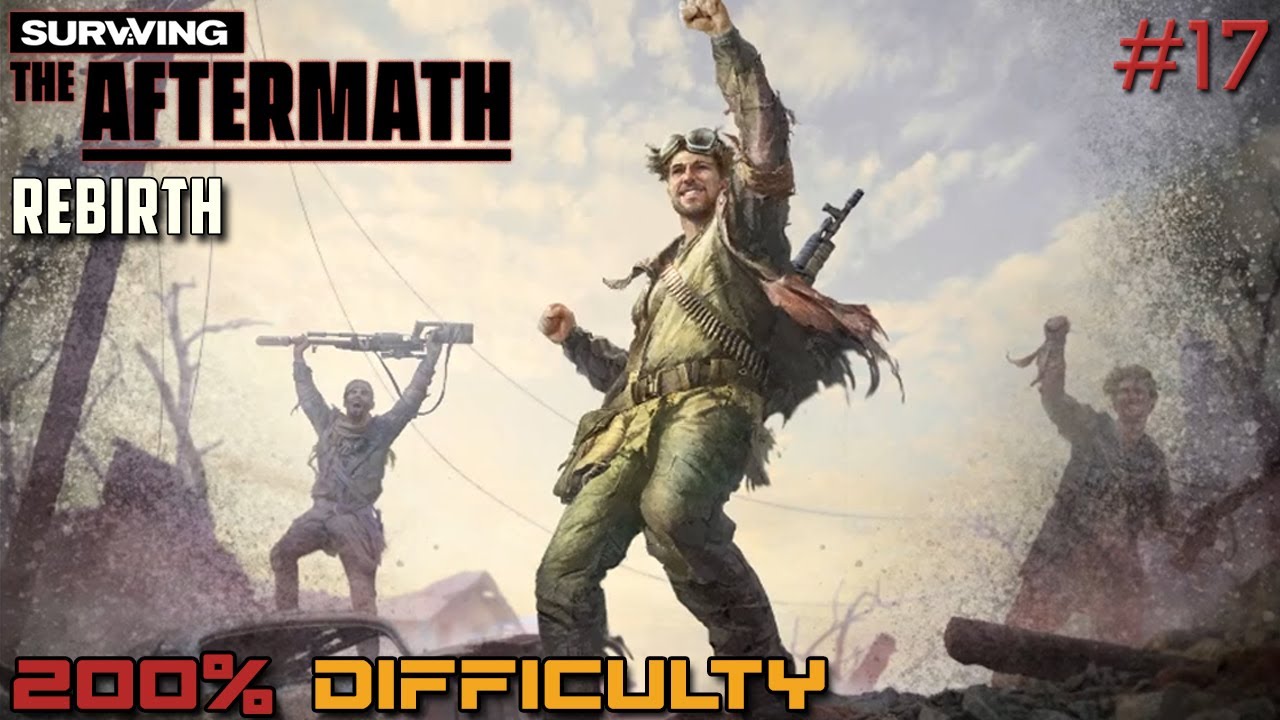 Surviving the Aftermath // Rebirth DLC // 200% Difficulty // - 17 - YouTube