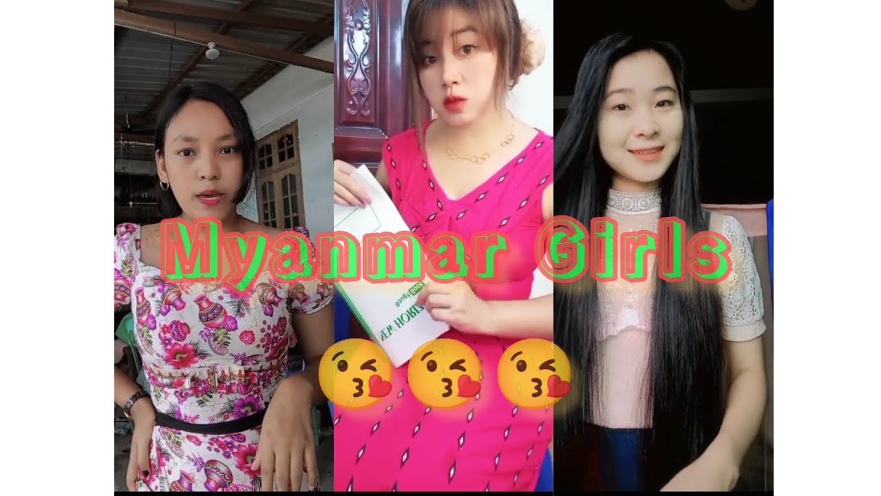 Myanmar Girls 😘😘😘 Youtube