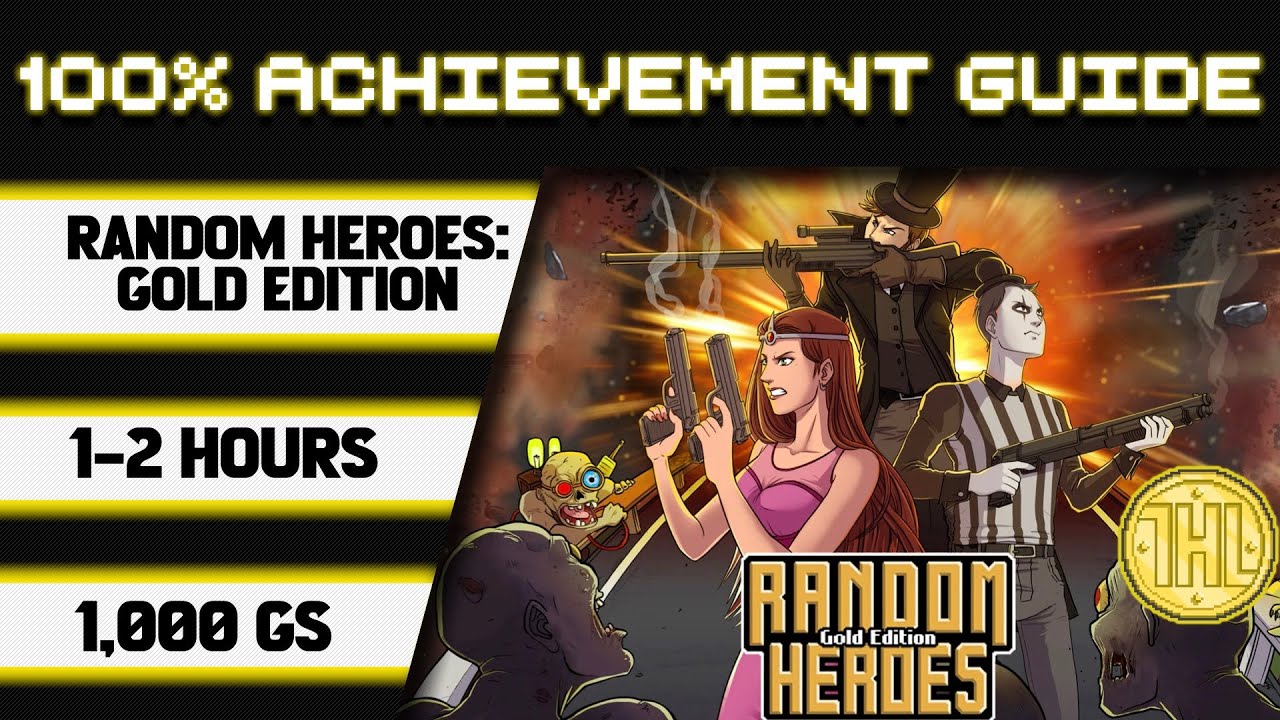 Random Heroes: Gold Edition 100% Achievement Walkthrough * 1000GS in 1 ...