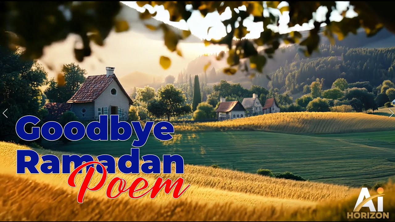 🎥 Goodbye Ramadan | A Heartfelt Poem by AI Horizon 🌙 - YouTube