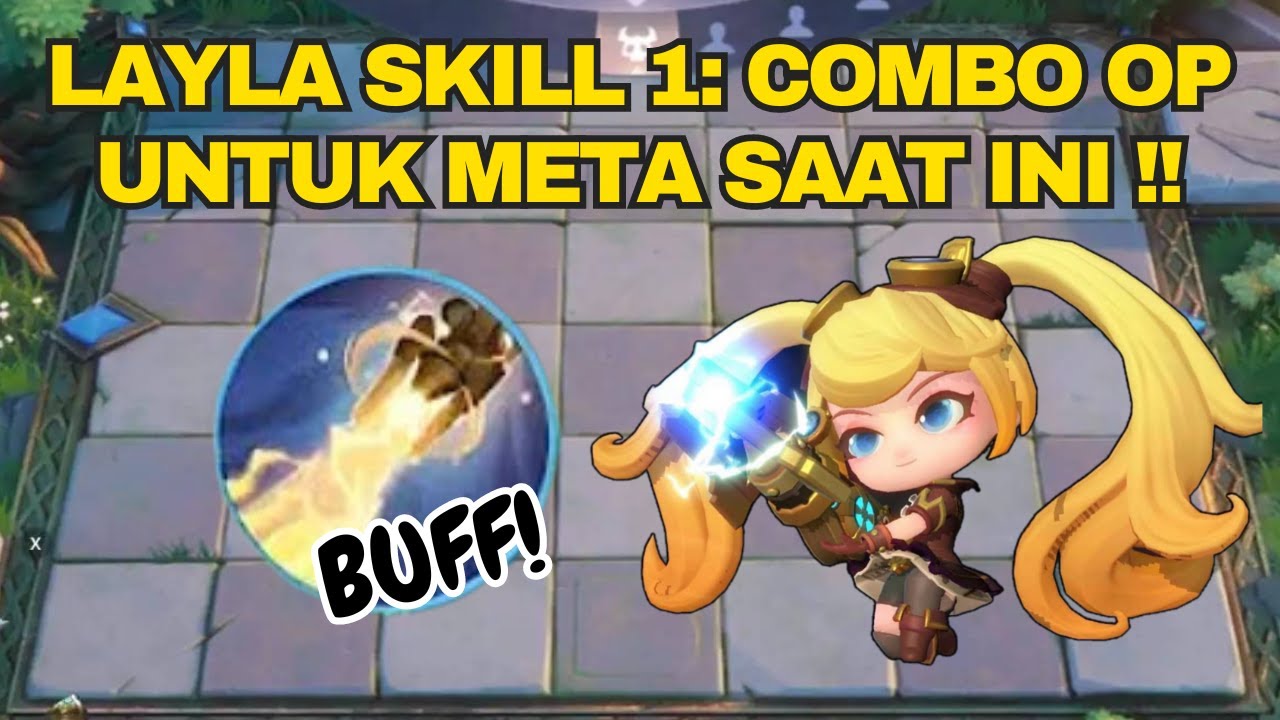Meta Baru Magic Chess! Layla Skill 1: Combo OP yang Wajib Kamu Coba | Combo Magic Chess Terbaru ...