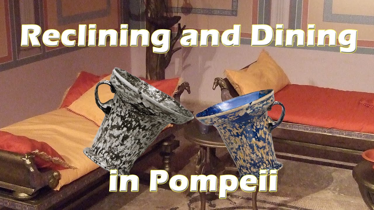 Reclining and Dining (Drinking) in Pompeii – How Ancient Roman Elites ...