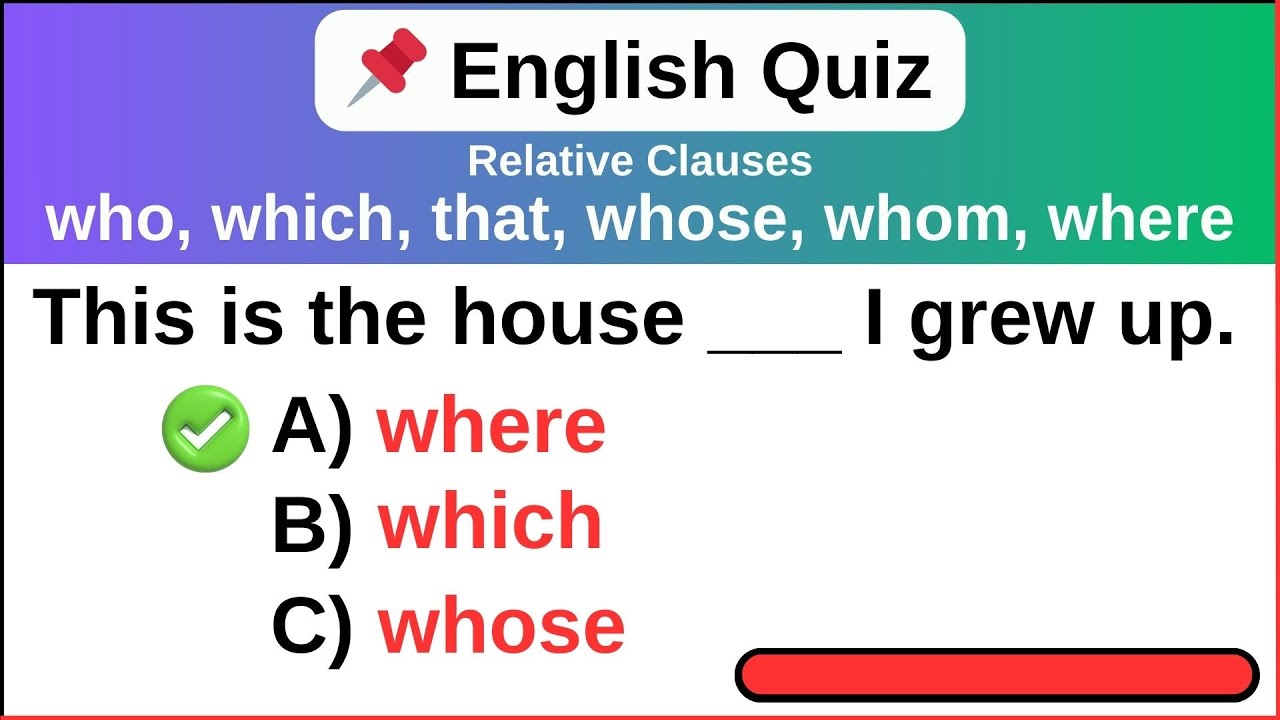 English Grammar Quiz: Relative Clauses – Who, Which, That, Whose, Where ...