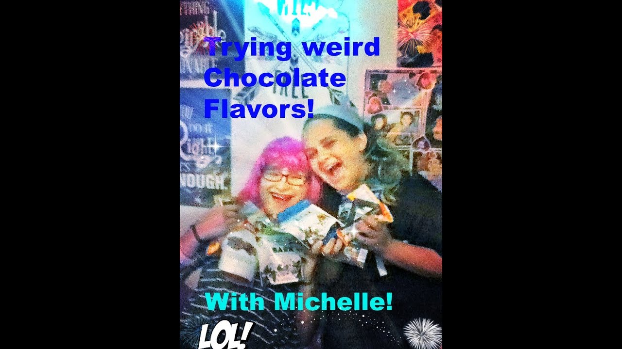 Trying weird chocolate with Michelle! - YouTube