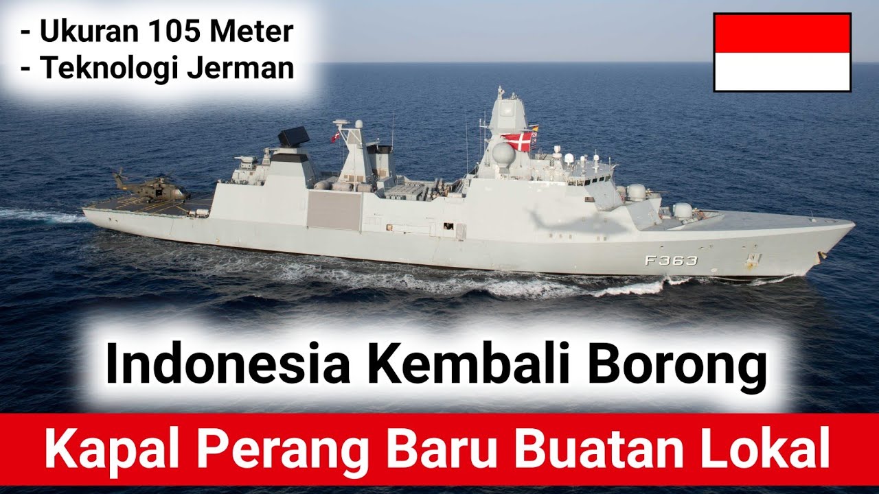 Indonesia Borong Kapal Perang Baru Buatan Lokal - Berukuran 105 Meter ...