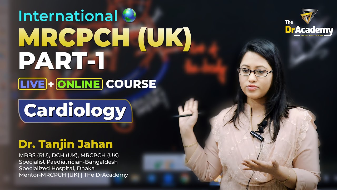 MRCPCH Part 1 Exam Preparation FOP & TAS | Cardiology | The DrAcademy ...
