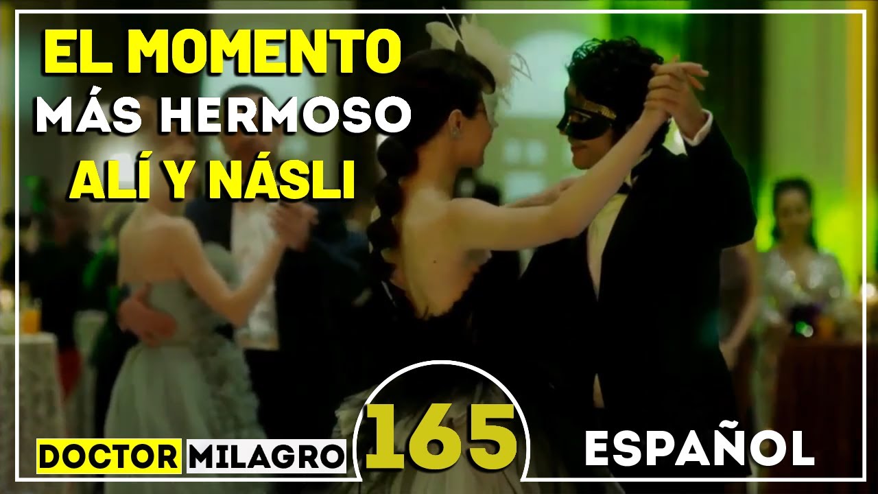 Doctor Milagro🩺 Mucize Doktor Capítulo 165 El Baile Entre NÁsli Y