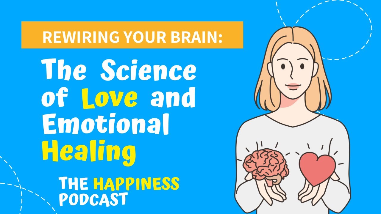 "The Science of Love and Emotional Healing: Understanding the Natural ...
