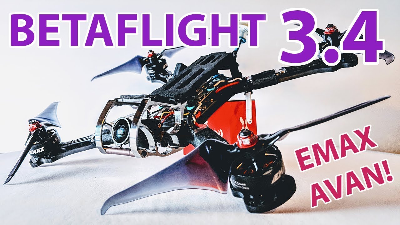Betaflight 3.4 | Emax Avan LR 6 Inch Props - YouTube